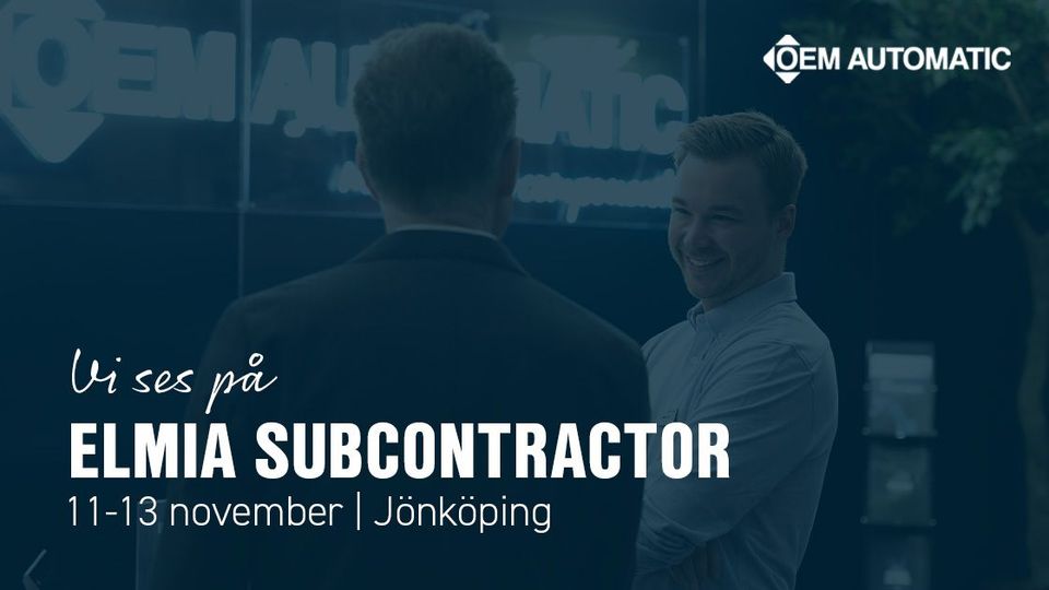 Vi ses på Elmia Subcontractor! - Svensk Verkstad